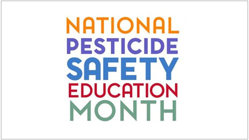 National Pesticide Safety Education Month: Five Tips for Safe Pesticide ...